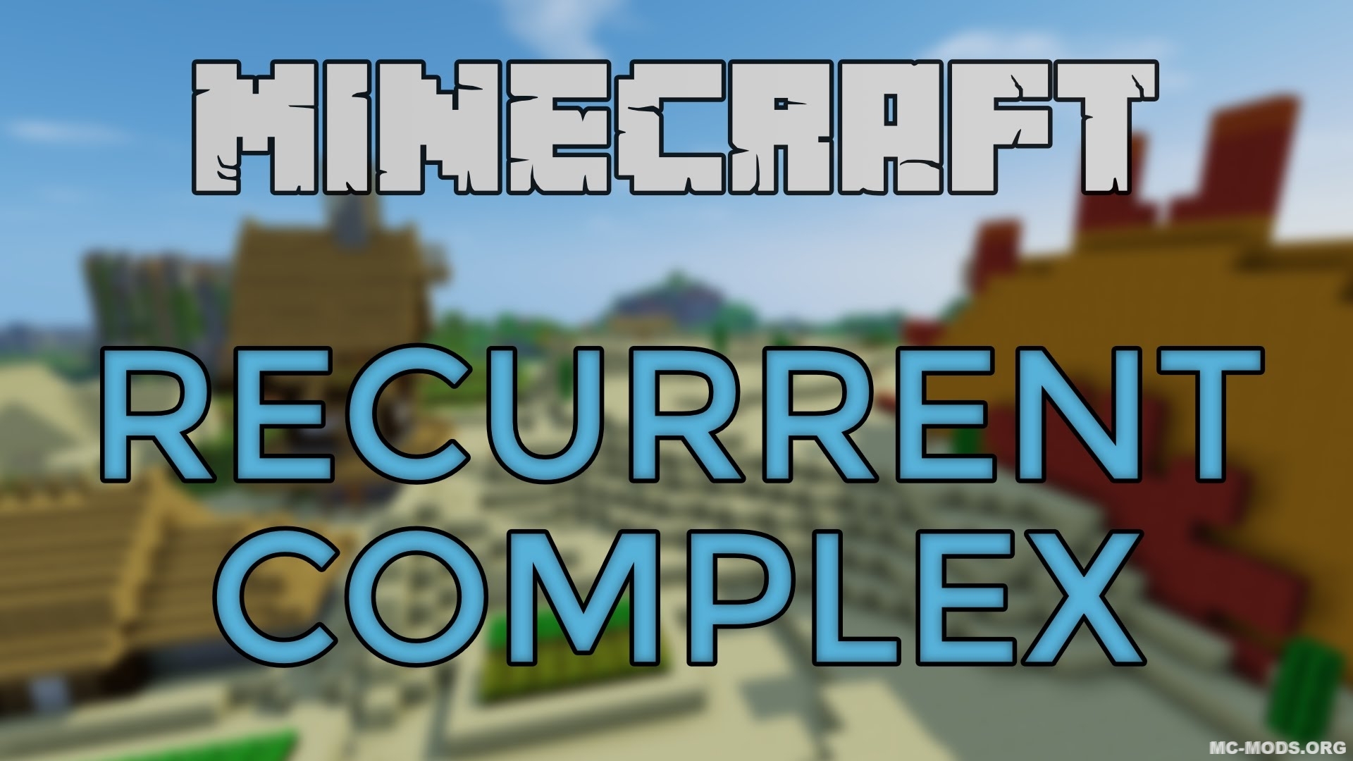 Recurrent Complex Mod (1.12.2, 1.11.2) — Custom Structure – MC-Mods.org